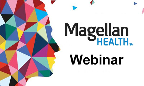 Magellan Health Webinar - Feb. 8